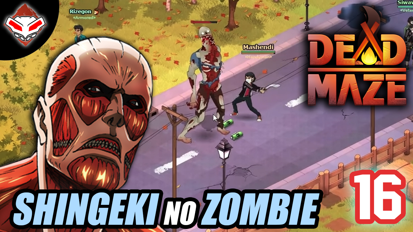 DEAD MAZE – (16) LAWAN ZOMBIE SEGEDE TITAN – Gamebrott Community