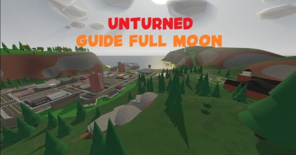Guide Full Moon di Unturned, Apa yang Harus Dilakukan ? – Gamebrott ...