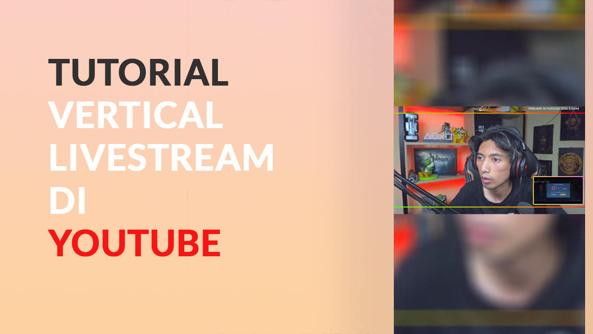 Cara Vertical Livestream di YouTube yang Bisa Kalian Lakukan